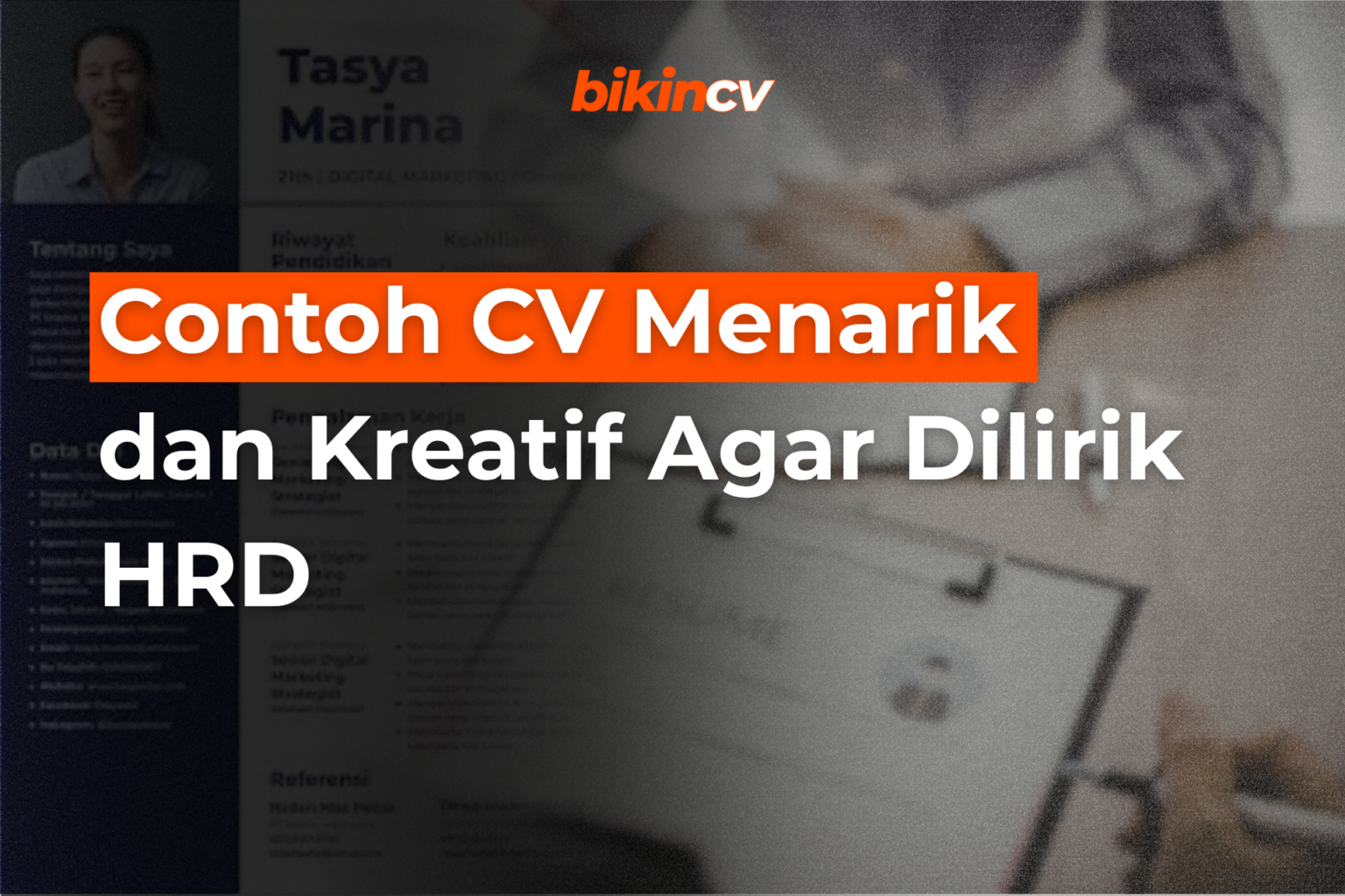 Contoh CV Menarik dan Kreatif Agar Dilirik HRD - Blog BikinCV