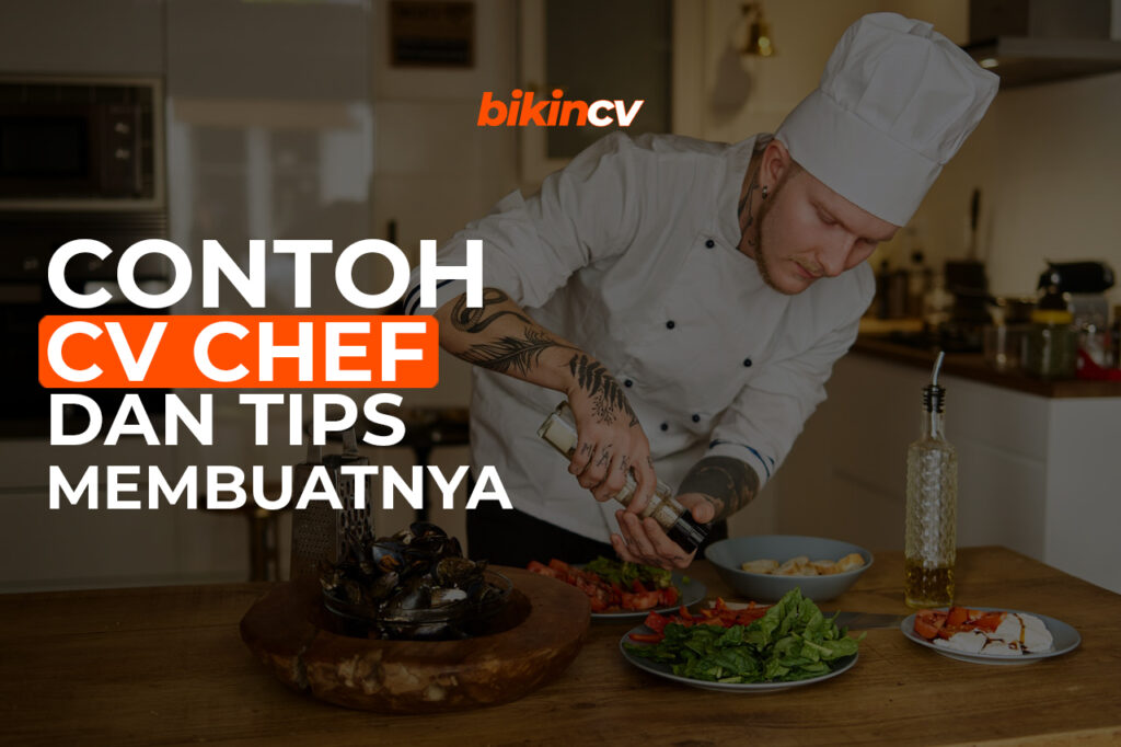 Contoh CV Chef dan Tips Membuatnya 2025 - Blog BikinCV