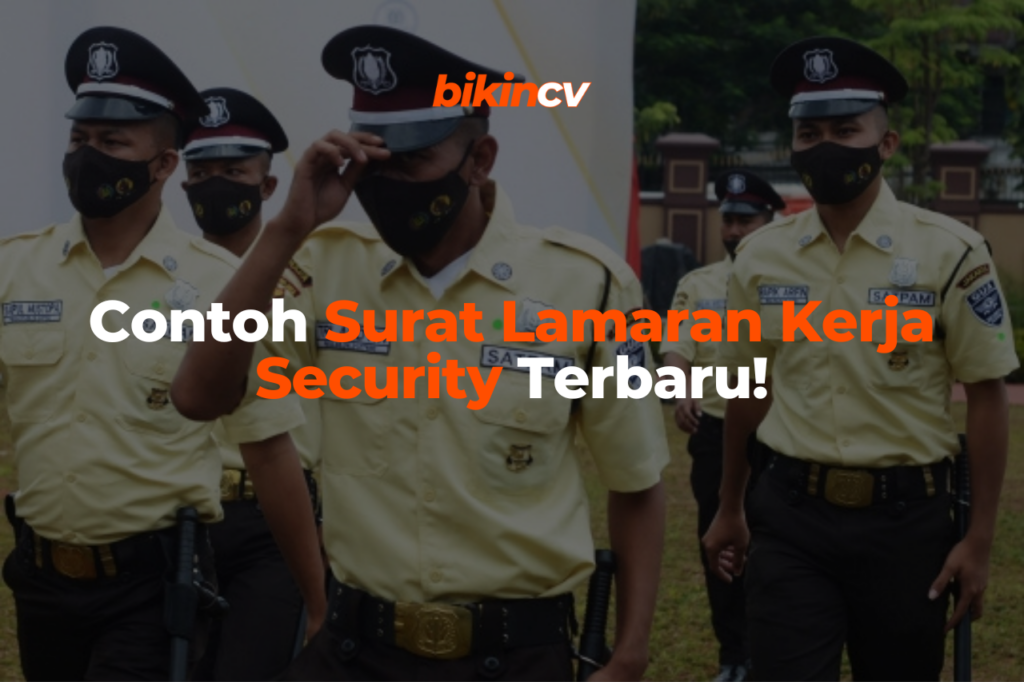 Contoh Surat Lamaran Kerja Security Terbaru! - Blog BikinCV
