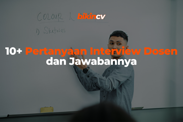 10+ Pertanyaan Interview Dosen dan Jawabannya - Blog BikinCV