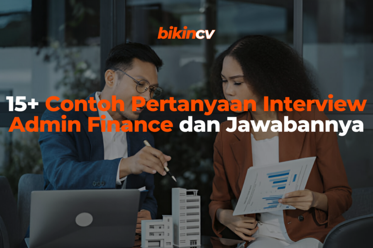 15+ Contoh Pertanyaan Interview Admin Finance dan Jawabannya - Blog BikinCV