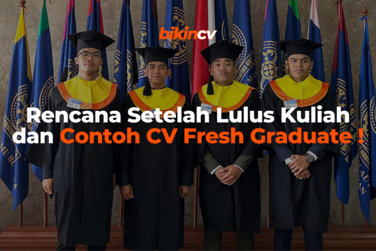 Rencana Setelah Lulus Kuliah dan Contoh CV Fresh Graduate ! - Blog BikinCV Rencana Setelah Lulus Kuliah dan Contoh CV Fresh Graduate ! - Blog BikinCV