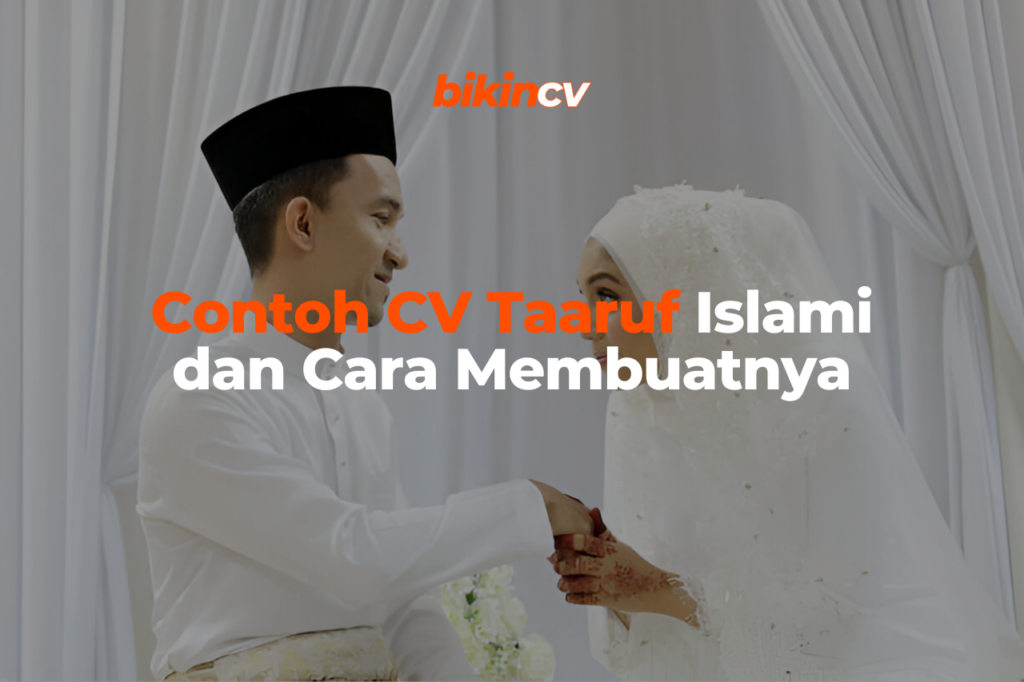 Contoh CV Taaruf Islami dan Cara Membuatnya - Blog BikinCV